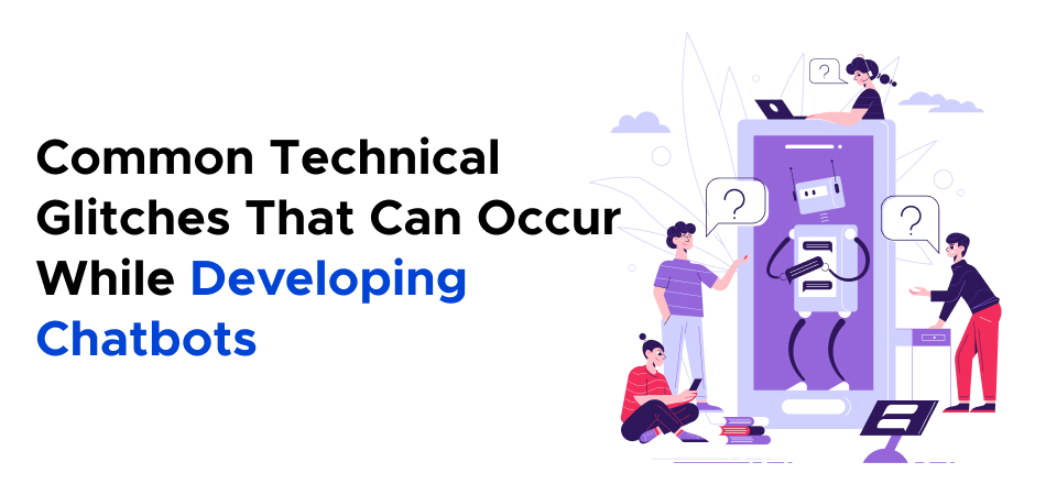 Chatbot App Development Company: Avoid These 10 Mistakes