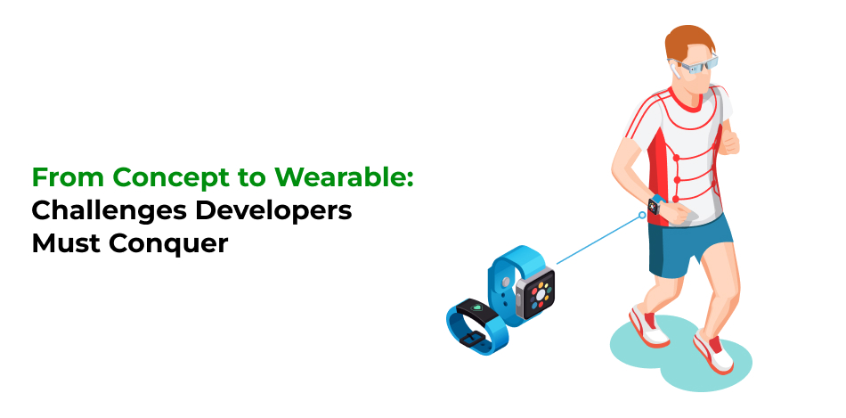 Wearable Application Development: What Makes It So Challenging?