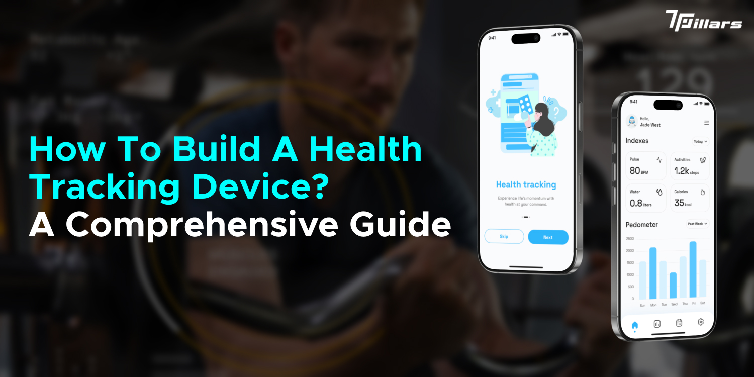 How To Build A Health Tracking Device?